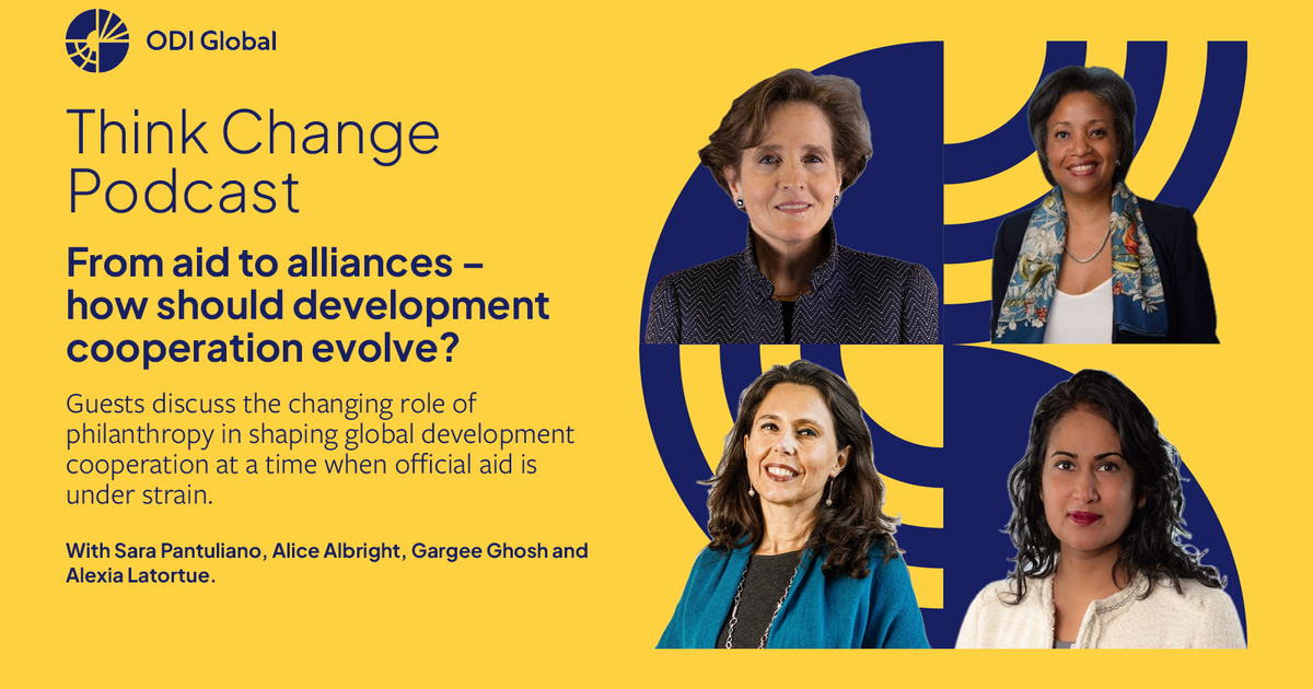 Think Change episode 82: From aid to alliances – how should development ...