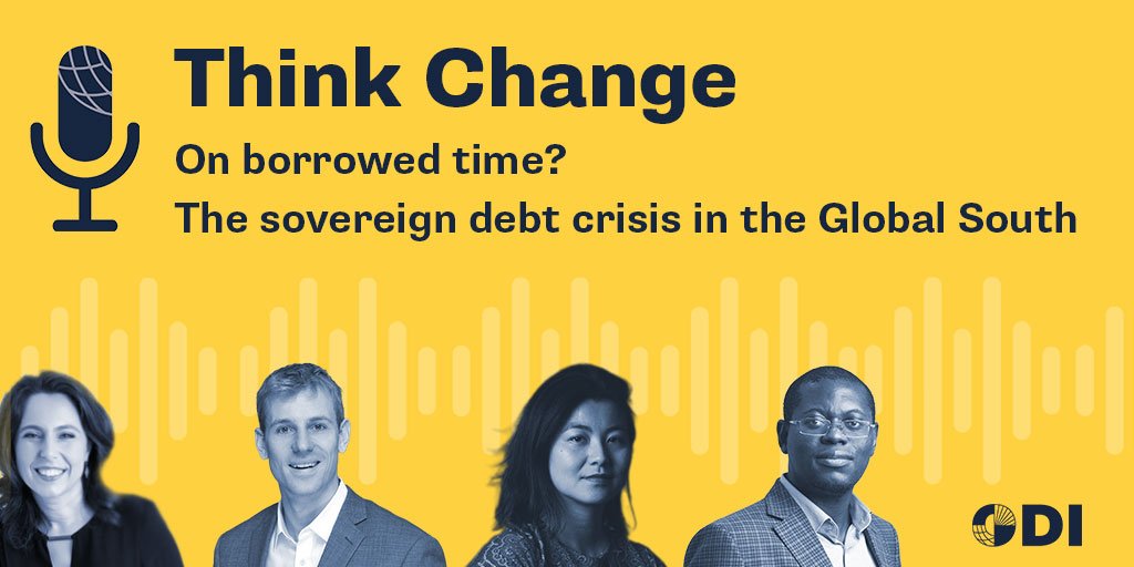 Think Change episode 22: On borrowed time? The sovereign debt crisis in the Global South | ODI ...