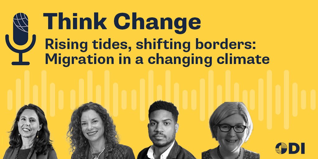 Think Change episode 42: Rising tides, shifting borders - Migration in a changing climate | ODI ...