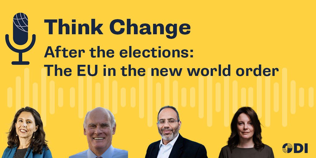 Think Change episode 50: After the elections - The EU in the new world order | ODI: Think change