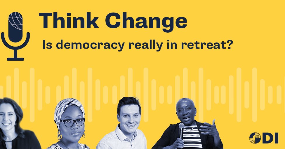 Think Change episode 23: is democracy really in retreat? | ODI: Think ...