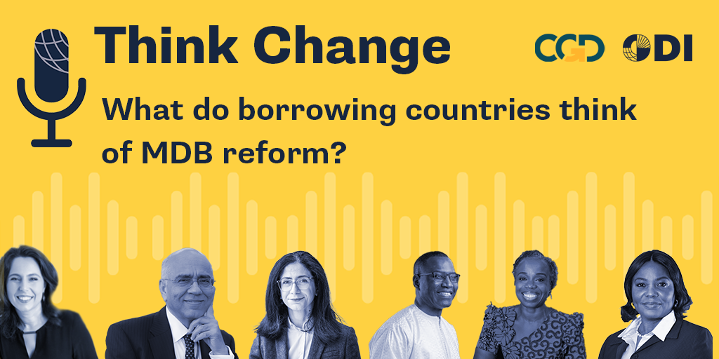 Think Change episode 31: what do borrowing countries think of MDB reform? | ODI: Think change